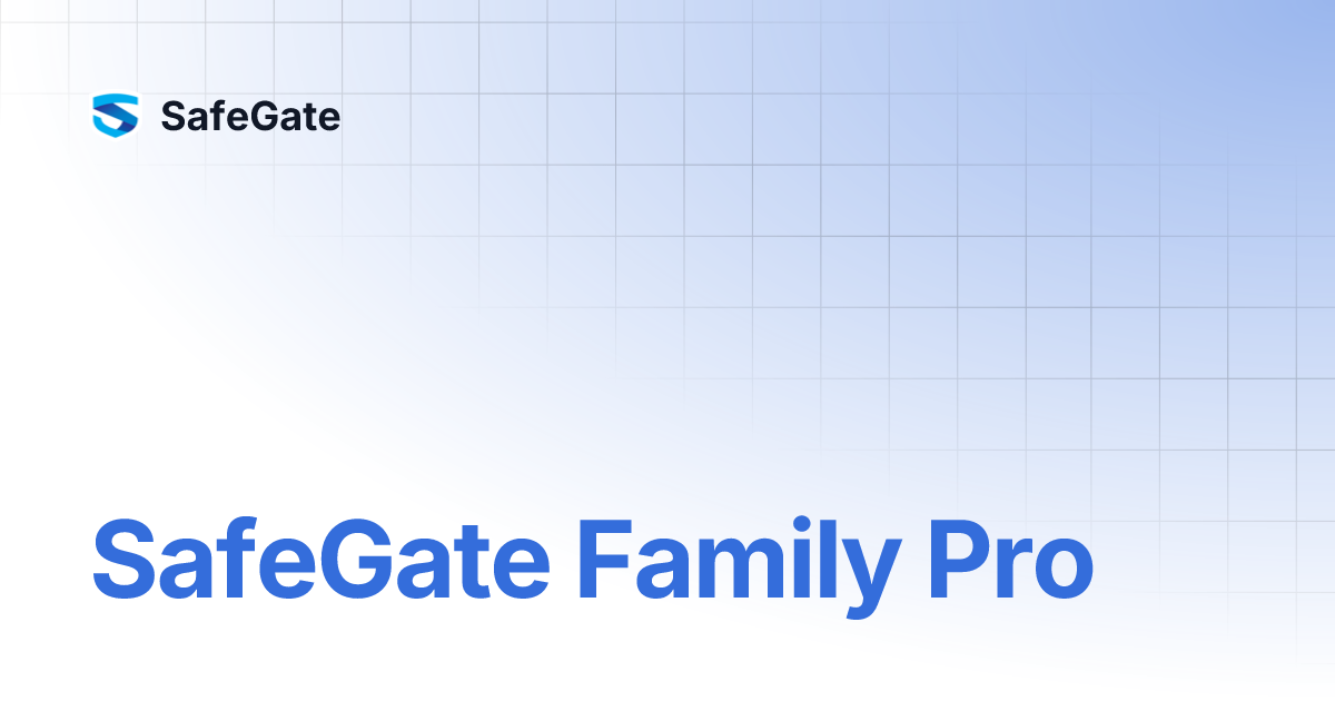 SafeGate Family Pro | SafeGate